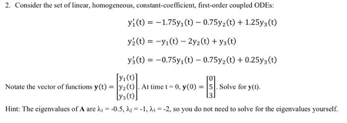Solved 2. Consider the set of linear, homogeneous, | Chegg.com