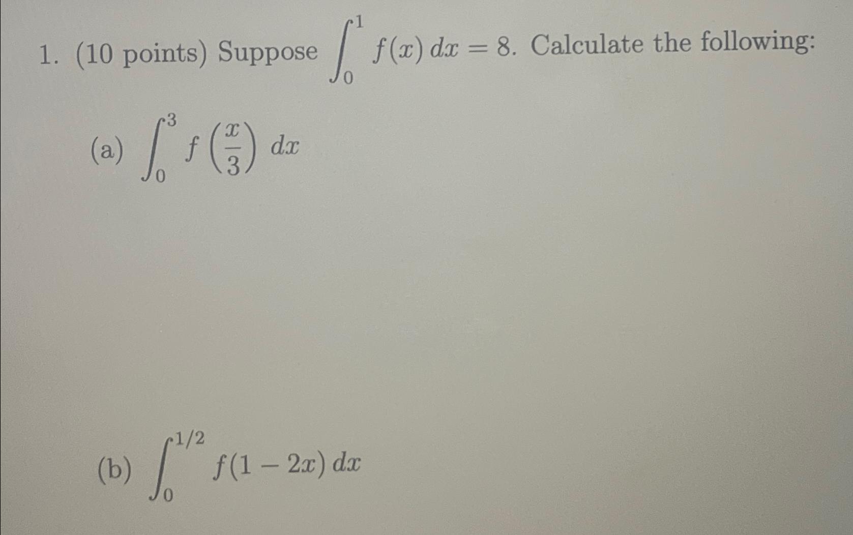 Solved ( ﻿Suppose ∫01f(x)dx=8. ﻿Calculate the | Chegg.com