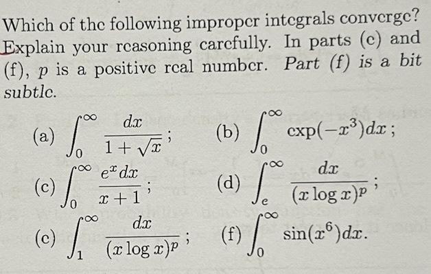 Solved Which of the following improper integrals converge? | Chegg.com