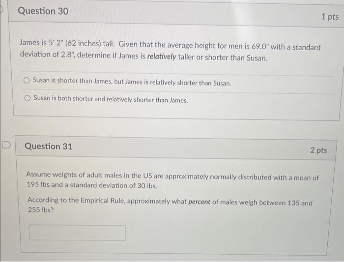 Solved James is 5′2′′ (62 inches) tall. Given that the | Chegg.com