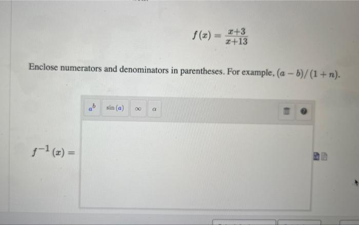 Solved f(x)=x+13x+3 Enclose numerators and denominators in | Chegg.com