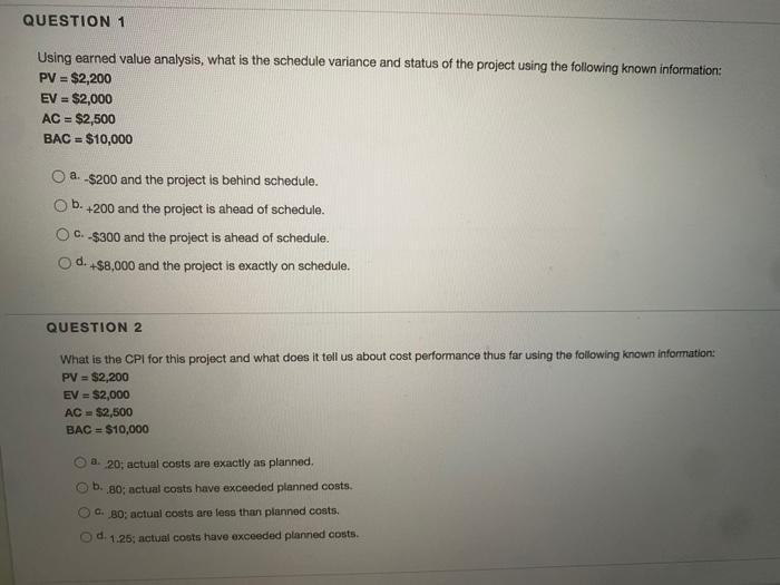 Solved QUESTION 1 Using earned value analysis, what is the | Chegg.com