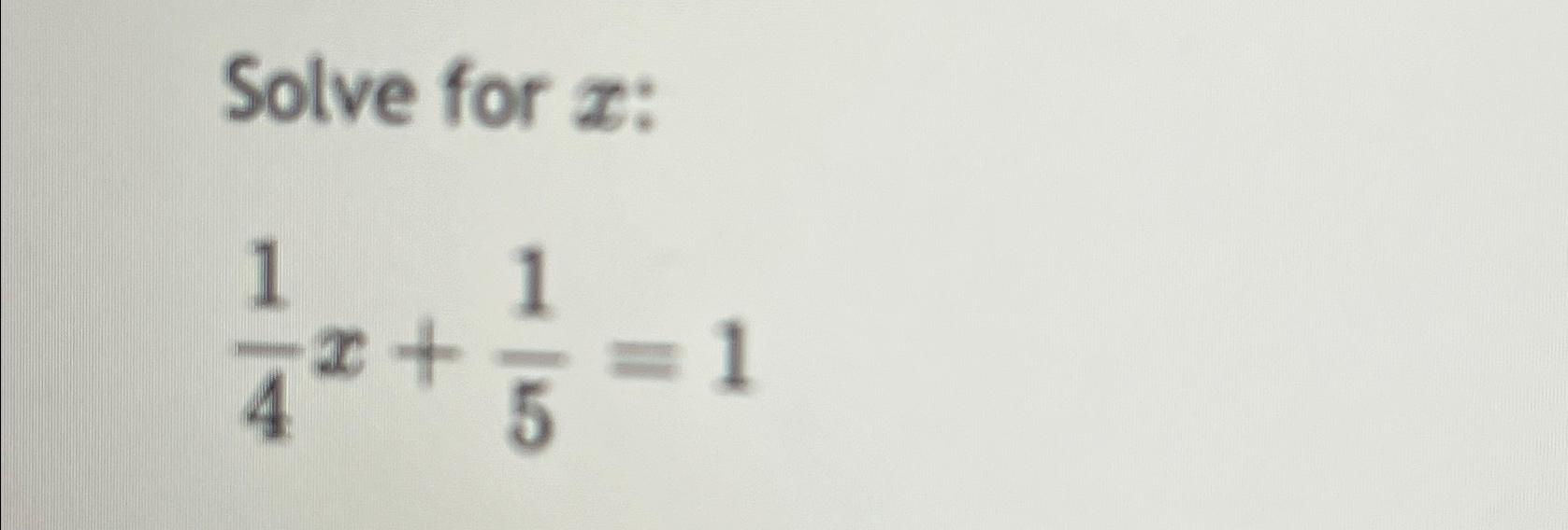 Solved Solve For X 14x 15 1 Chegg