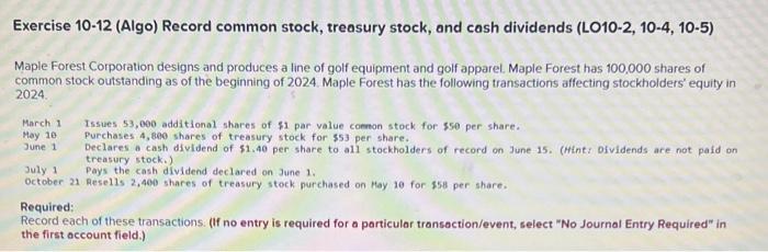 Exercise 10-12 (Algo) Record common stock, treasury | Chegg.com