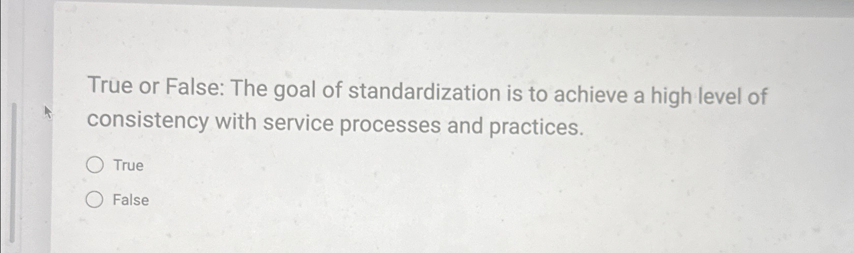 Solved True or False: The goal of standardization is to | Chegg.com