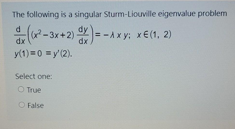 Solved The Following Is A Singular Sturm Liouville