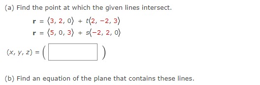 Solved (a) ﻿Find the point at which the given lines | Chegg.com