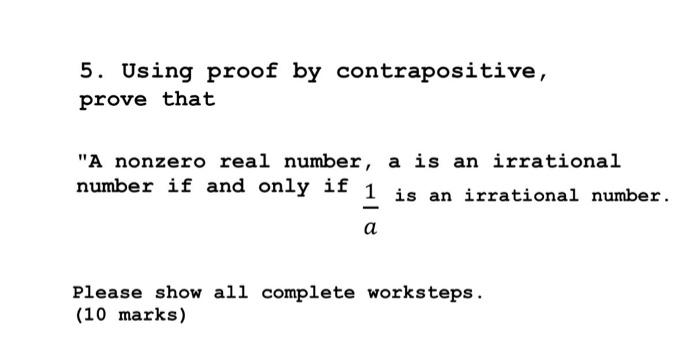 Solved 5. Using proof by contrapositive, prove that "A | Chegg.com