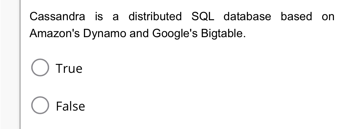 Solved Cassandra is a distributed SQL database based on | Chegg.com