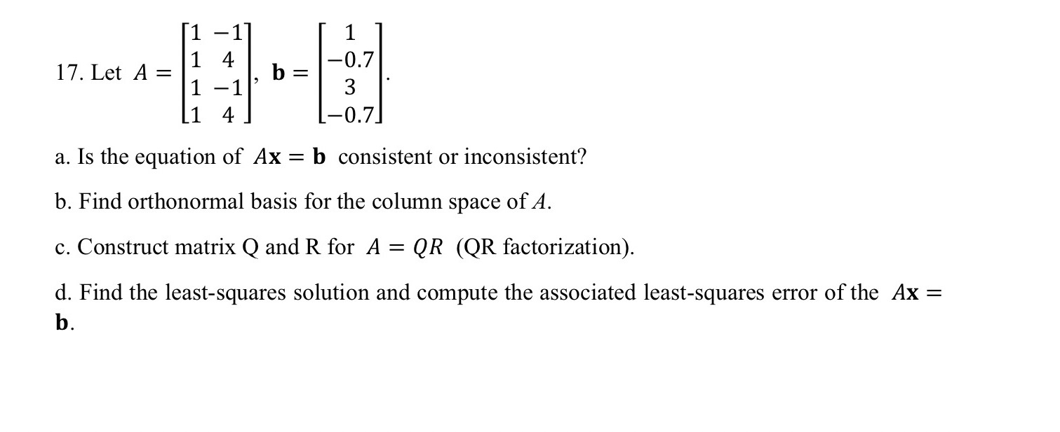 Solved Let A=[1-1141-114],b=[1-0.73-0.7].a. ﻿Is the equation | Chegg.com