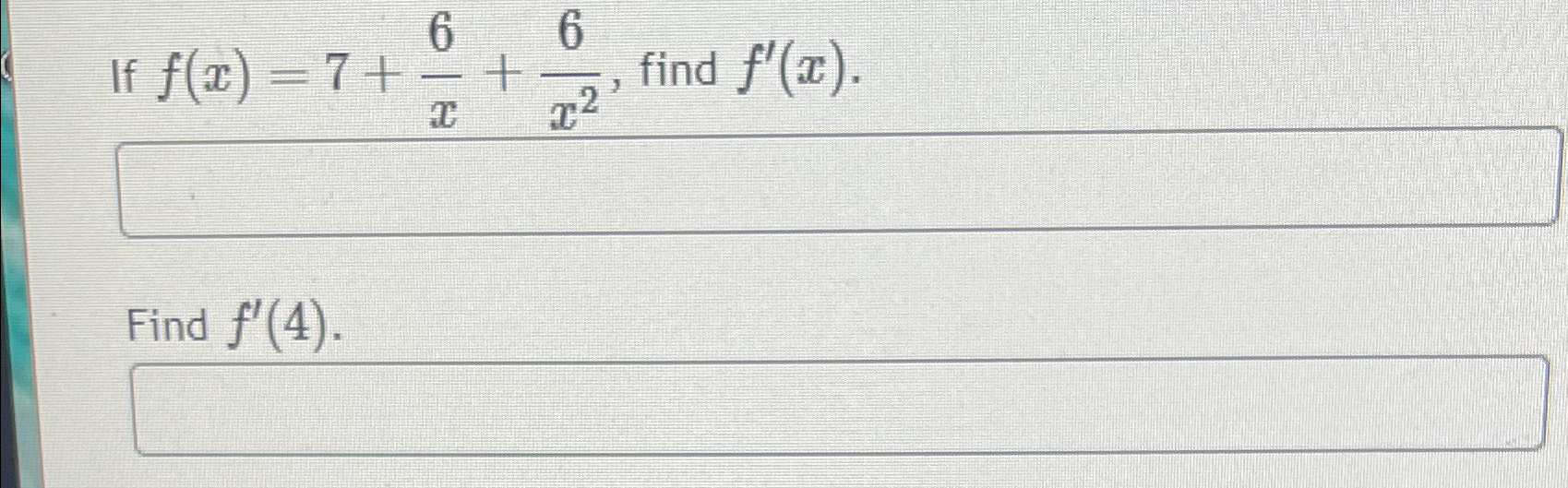 Solved If f(x)=7+6x+6x2, ﻿find f'(x)Find f'(4). | Chegg.com