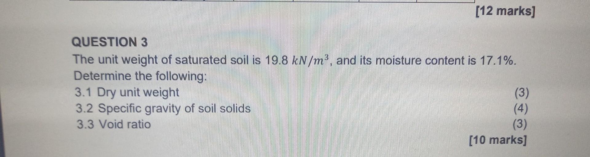 Solved QUESTION 3 The unit weight of saturated soil is | Chegg.com