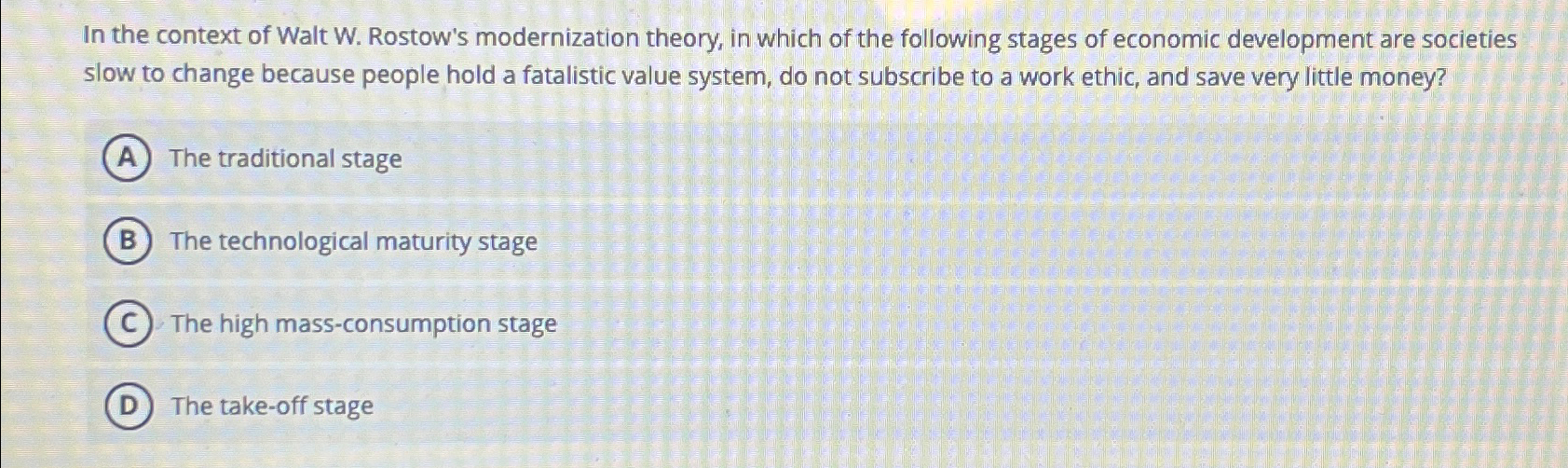 Solved In the context of Walt W. ﻿Rostow's modernization | Chegg.com