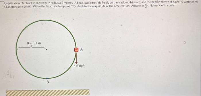 Solved Avertical circular track is shown with radius 3.2 | Chegg.com