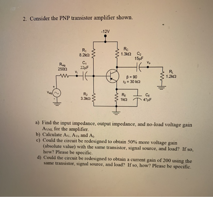 Solved 2. Consider the PNP transistor amplifier shown. -12V | Chegg.com