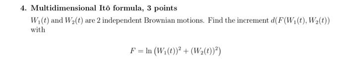 4. Multidimensional Itô formula, 3 points W1(t) and | Chegg.com