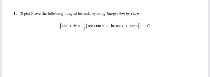 Solved 1. (8 pts) Prove the following integral formula by | Chegg.com