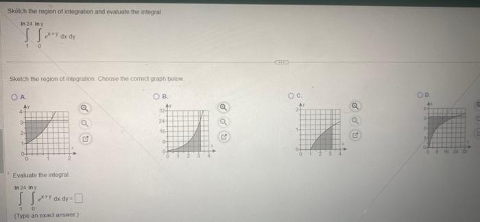 Solved Sketch the region of integration and evntuate the | Chegg.com