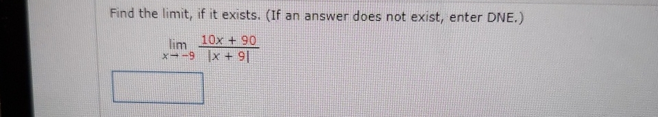 Solved Find the limit, ﻿if it exists. (If an answer does not | Chegg.com