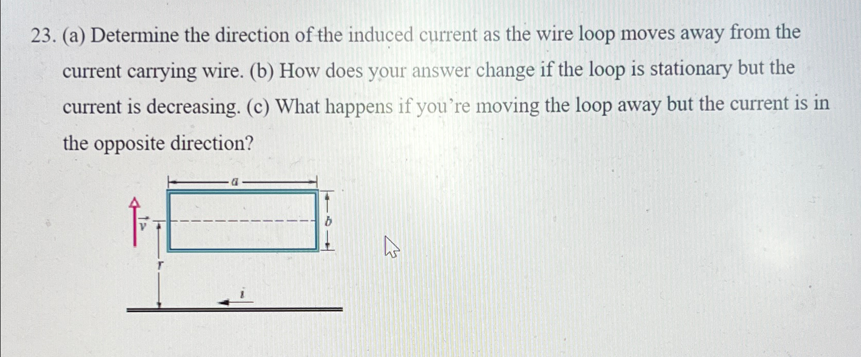 Solved (a) ﻿Determine the direction of the induced current | Chegg.com