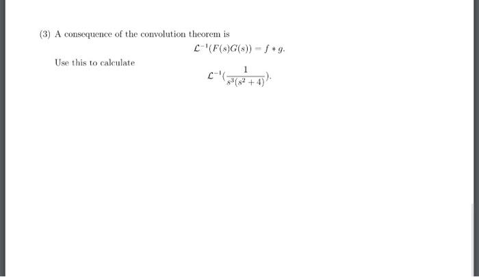 Solved (3) A consequence of the convolution theorem is | Chegg.com