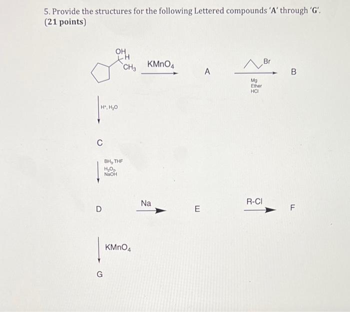 Solved 5. Provide the structures for the following Lettered | Chegg.com