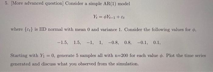 Solved 5. [More advanced question] Consider a simple AR(1) | Chegg.com