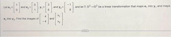 Solved Let e1=[10] and e2=[01],y1=[36], and y2=[−18], and | Chegg.com