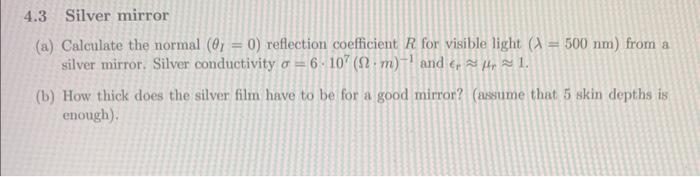 Solved 4.3 Silver mirror (a) Calculate the normal (θI=0) | Chegg.com