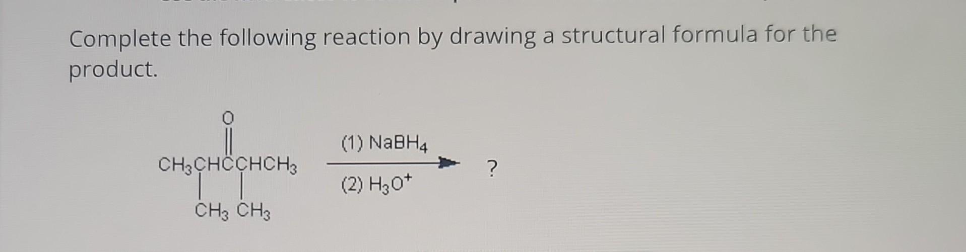 Solved Complete the following reaction by drawing a | Chegg.com
