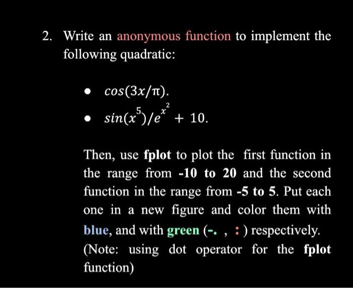 Solved 2. Write an anonymous function to implement the | Chegg.com
