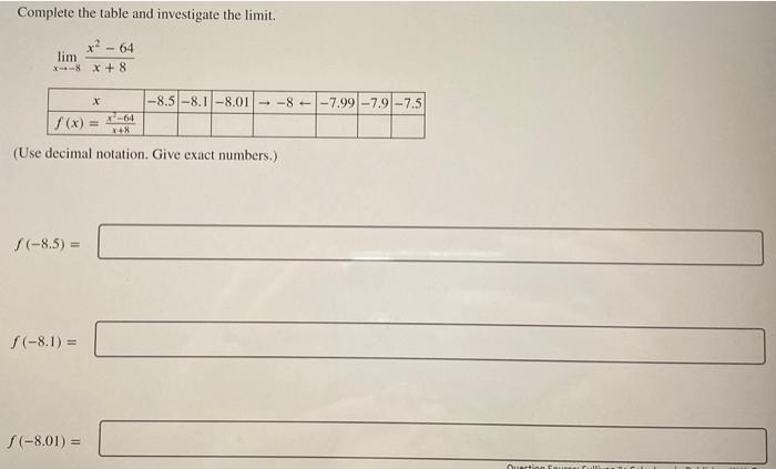 Solved Complete the table and investigate the limit. | Chegg.com
