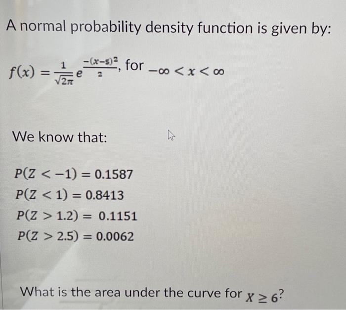 Solved A normal probability density function is given by: | Chegg.com