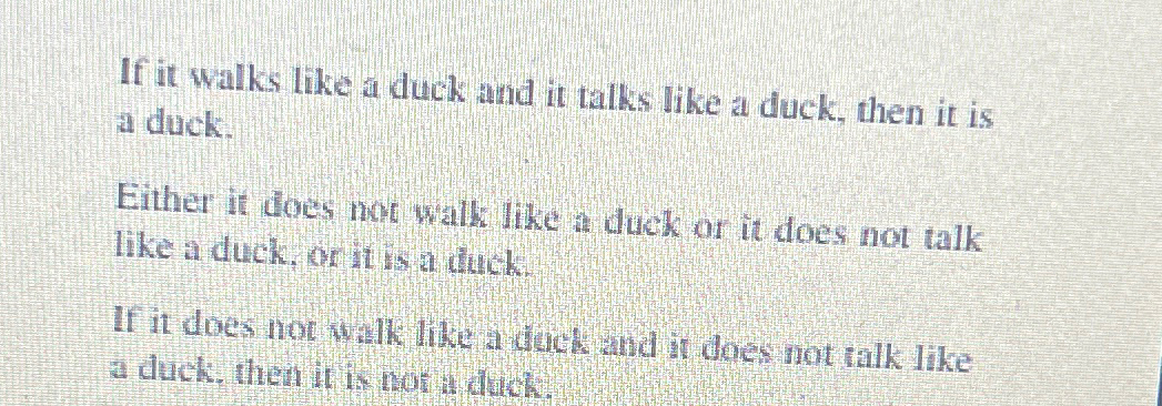 Solved If it walks like a duck and it talks like a duck, | Chegg.com