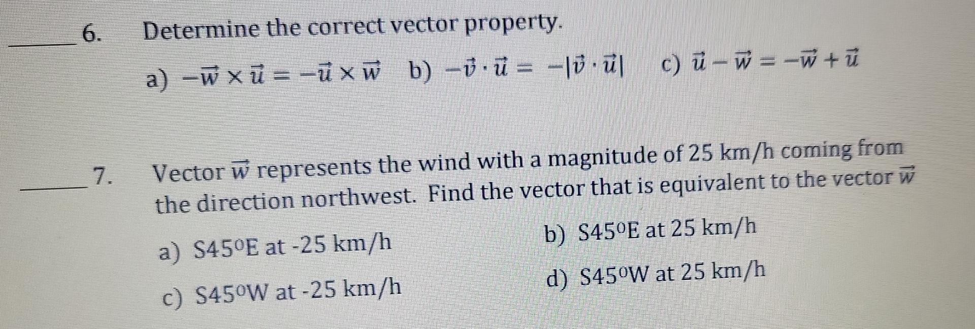 Solved 6. Determine the correct vector property. a) -W | Chegg.com
