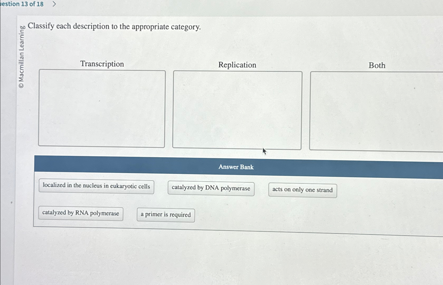 Solved lestion 13 ﻿of 18?0 ﻿Classify each description to the | Chegg.com
