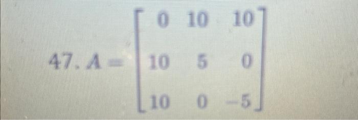 Solved Orthogonal Diagonalization In Exercises | Chegg.com