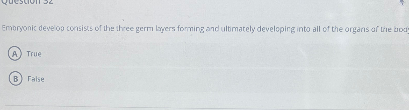 Solved Embryonic develop consists of the three germ layers | Chegg.com