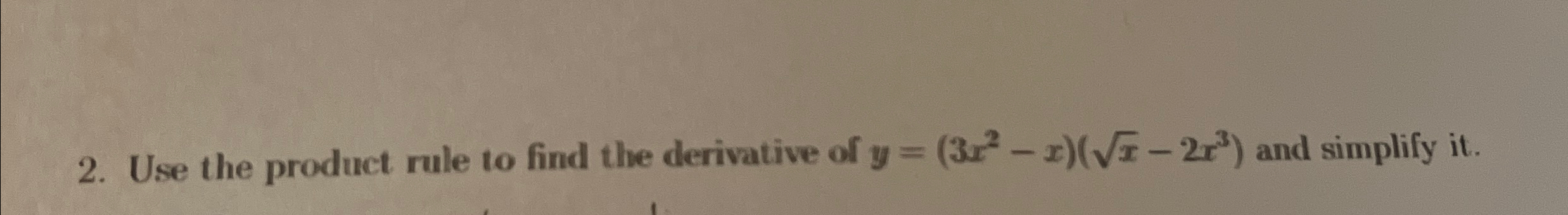 Solved Use the product rule to find the derivative of | Chegg.com