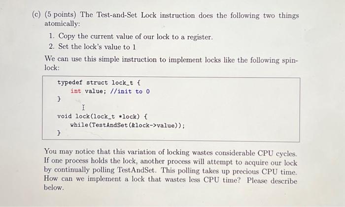 Solved (c) (5 points) The Test-and-Set Lock instruction does | Chegg.com