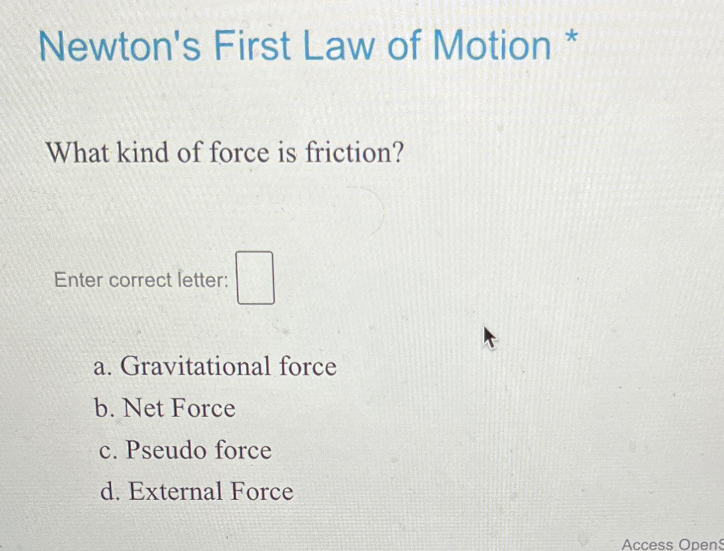 Solved Newton's First Law of Motion *What kind of force is | Chegg.com