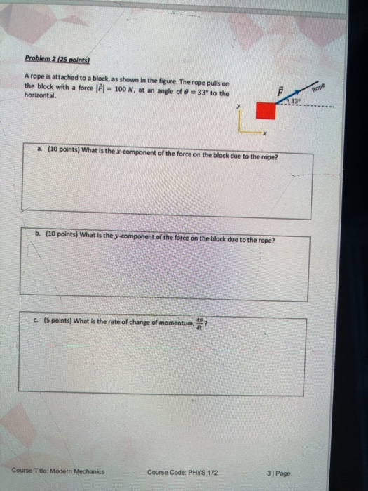 Solved Problem 2(25 points) A rope is attached to a block, | Chegg.com