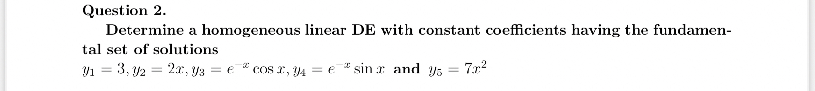 Solved Question 2.Determine a homogeneous linear DE with | Chegg.com