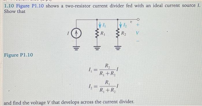 Solved 1.10 Figure P1.10 shows a two-resistor current | Chegg.com