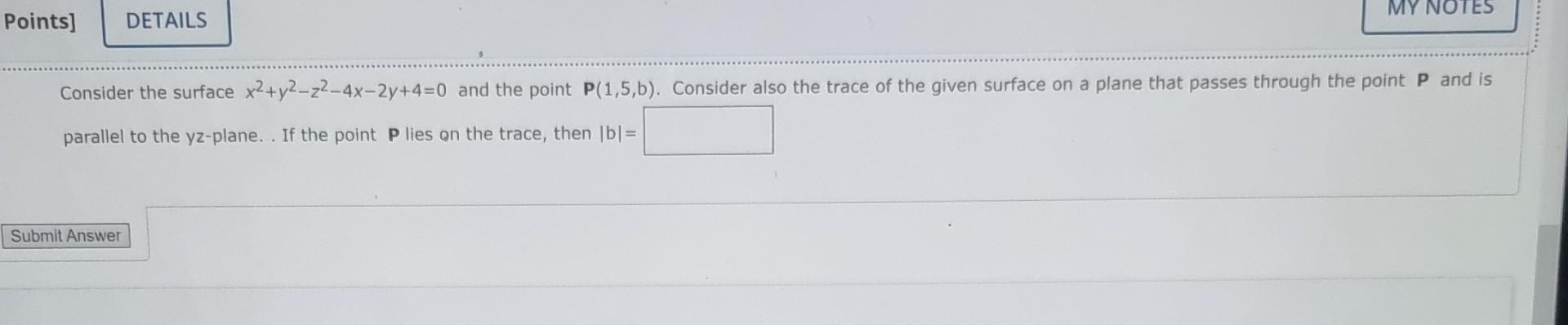 Solved Consider the surface x2+y2−z2−4x−2y+4=0 and the point | Chegg.com