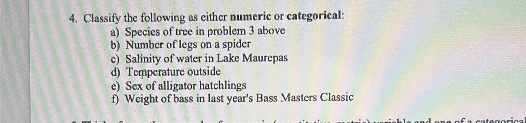 Solved Classify The Following As Either Numeric Or 2314