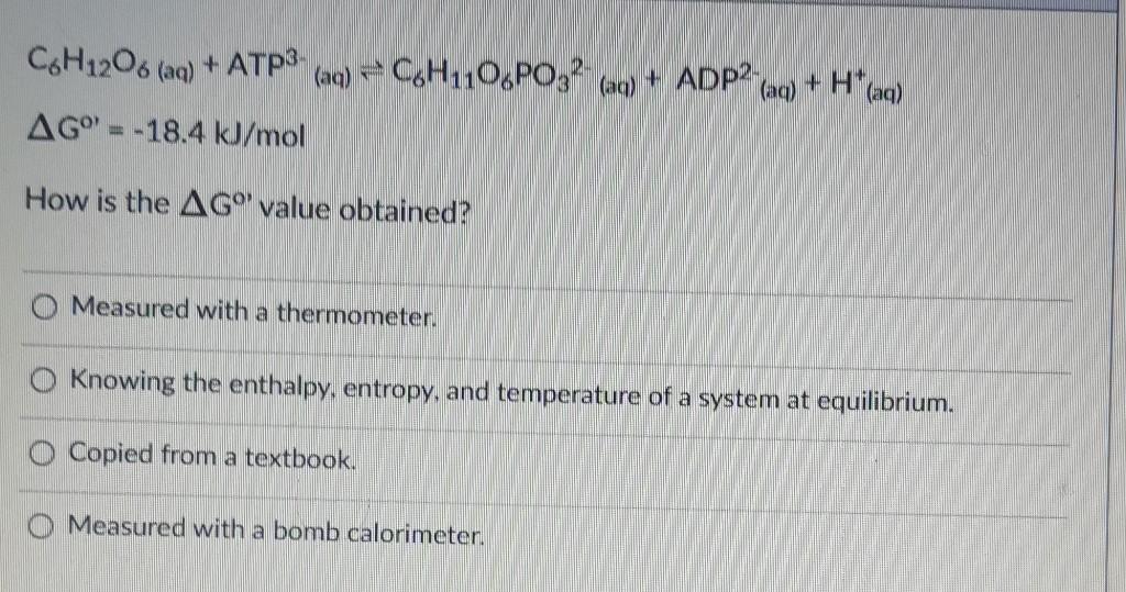 Solved Co H12O6 (aq) + ATP3 (aq) = C6H110.PO,? (ao) + ADP2 | Chegg.com