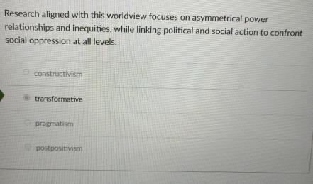 Solved Research aligned with this worldview focuses on | Chegg.com