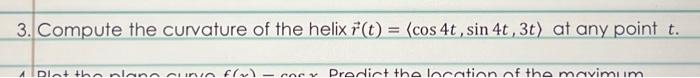 Solved 3. Compute the curvature of the helix | Chegg.com