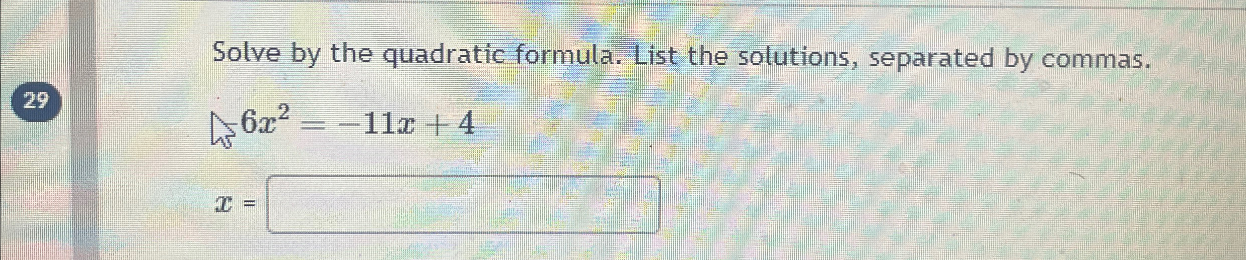 Solved Solve by the quadratic formula. List the solutions, | Chegg.com